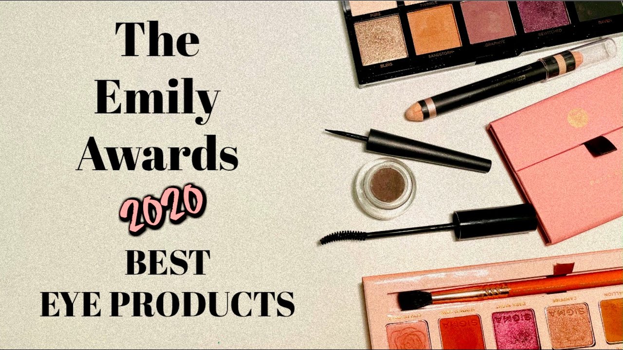 BEST EYE PRODUCTS OF THE YEAR | Emily Awards 2020 - YouTube