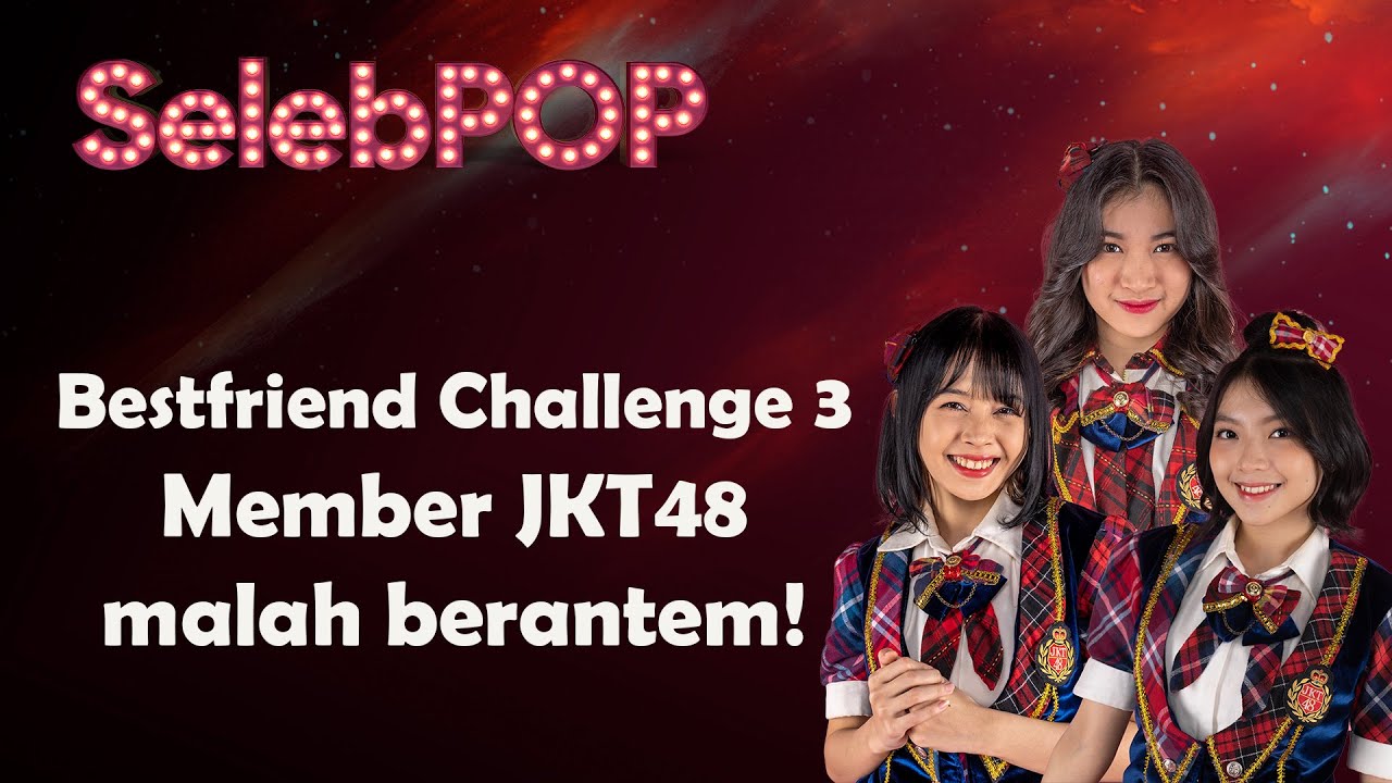 Mode Nge-Gas on! Member JKT48 berantem di game Bestfriend Challenge - YouTube