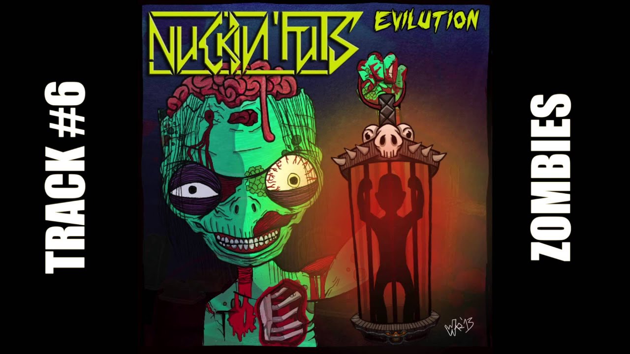 6 - Zombies - Nuckin' Futs - EVILUTION EP - YouTube
