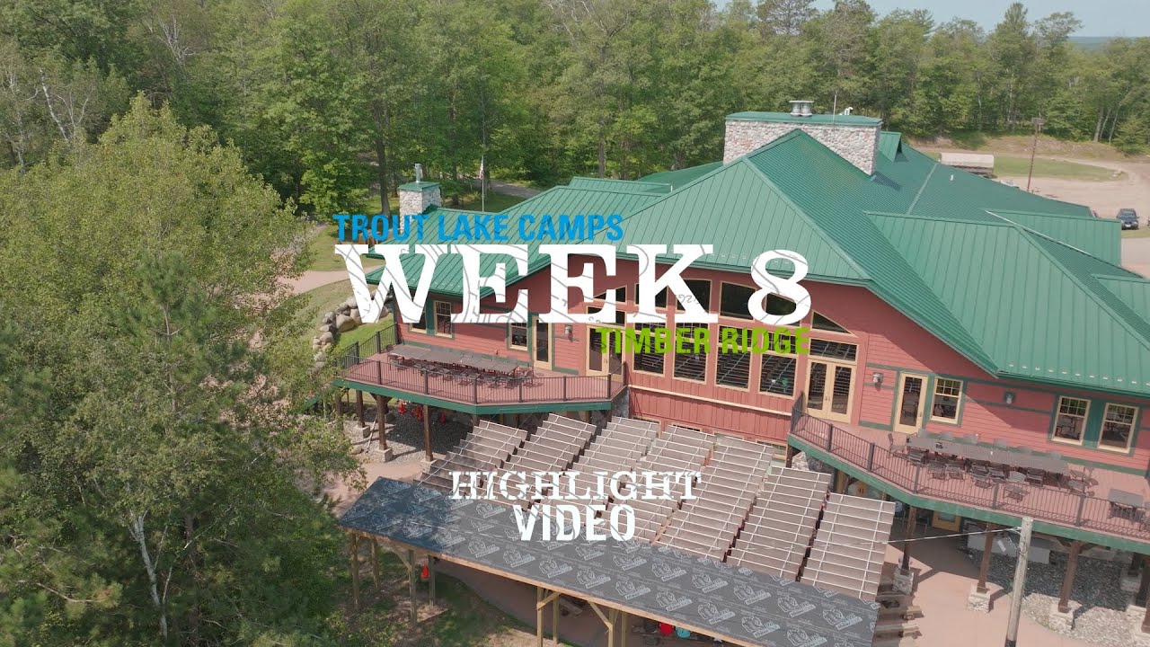 Trout Lake Camps - Timber Ridge - Week 8 - 2024 Highlight Video - YouTube