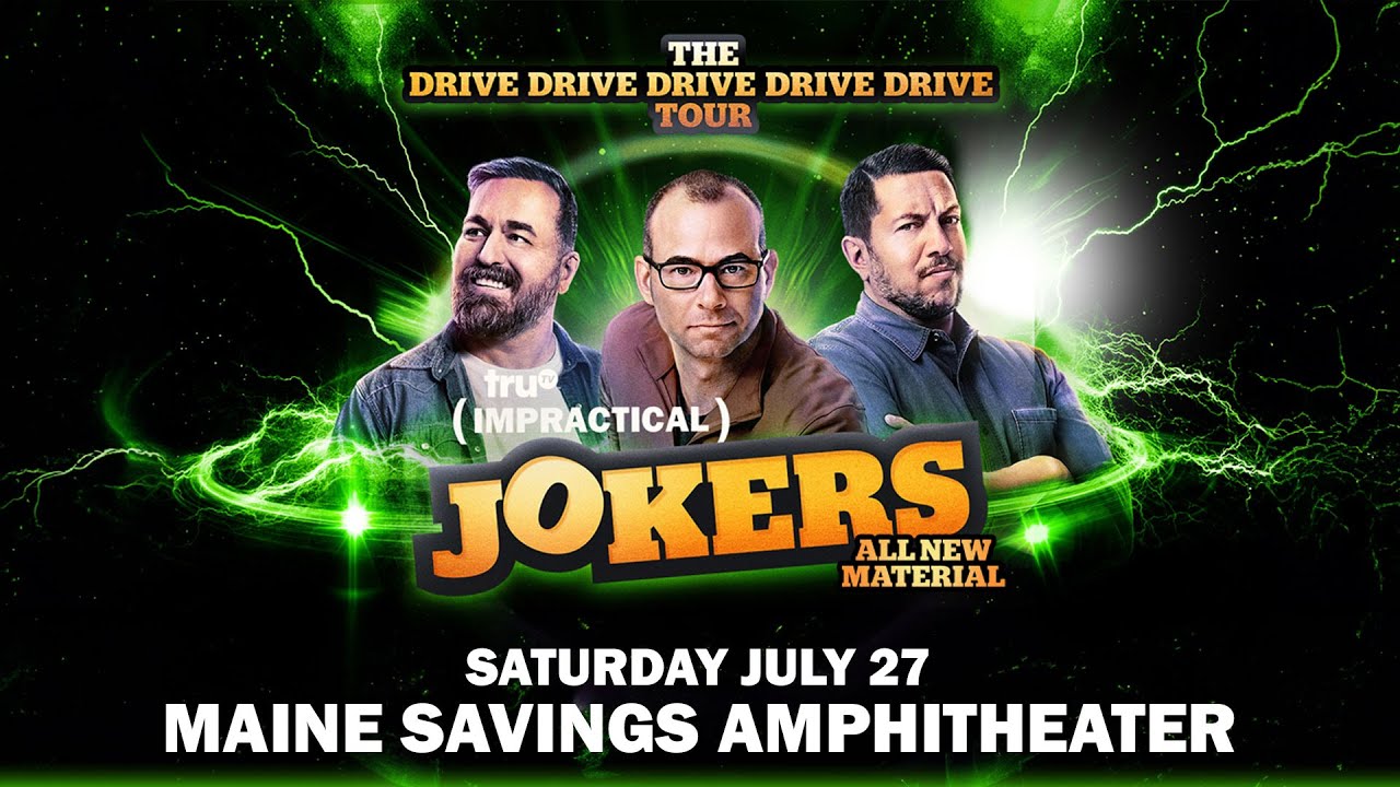 Impractical Jokers | July 27th | Bangor, ME | Maine Savings ...