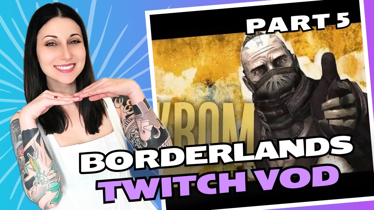 Oh Krom... - Borderlands - Part 5 - VOD - YouTube