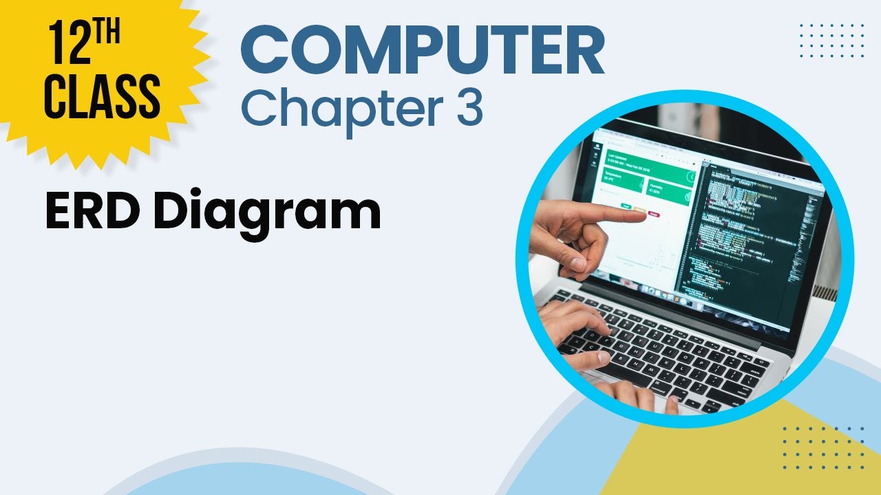 ERD Diagram - Chapter 3 - Computer Class 12th - Lecture 3 - YouTube