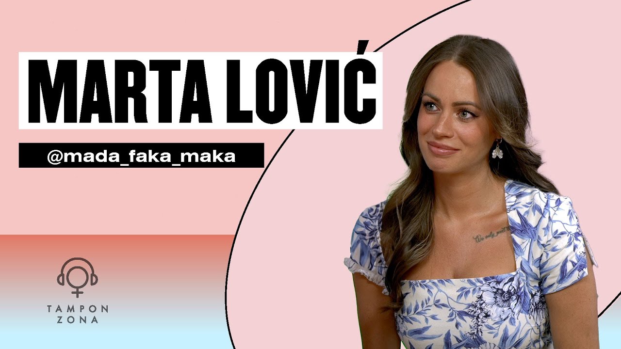 Marta Lović (@mada_faka_maka): Humorom protiv stigme na društvenim mrežama | Tampon zona podkast ...