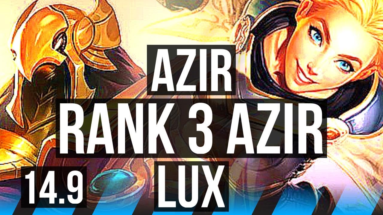 AZIR vs LUX (MID) | Rank 3 Azir, 3/1/9 | TR Challenger | 14.9 - YouTube