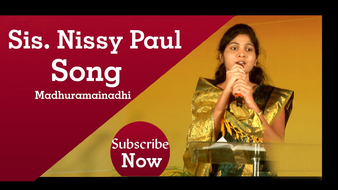 Madhuramainadhi awesome Christian song By Nissy Paul Emmanuel... - YouTube
