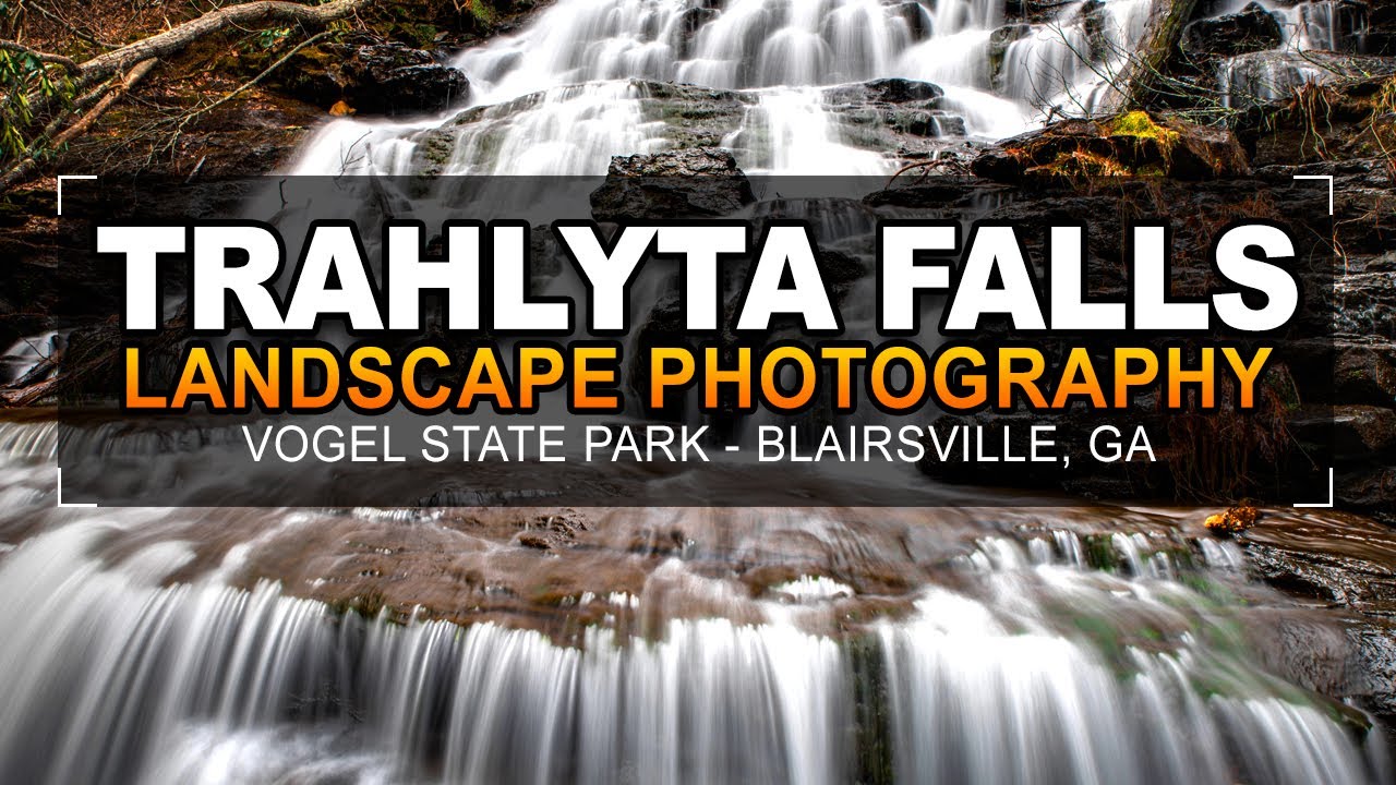 Photographing Trahlyta Falls in Winter - Vogel State Park, Georgia ...