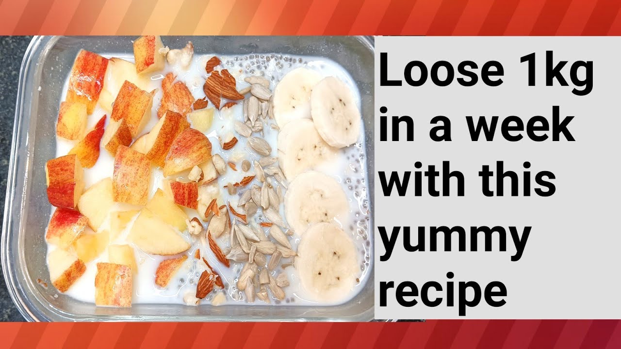 Loose 1kg in a week with this over night Oats recipe - YouTube