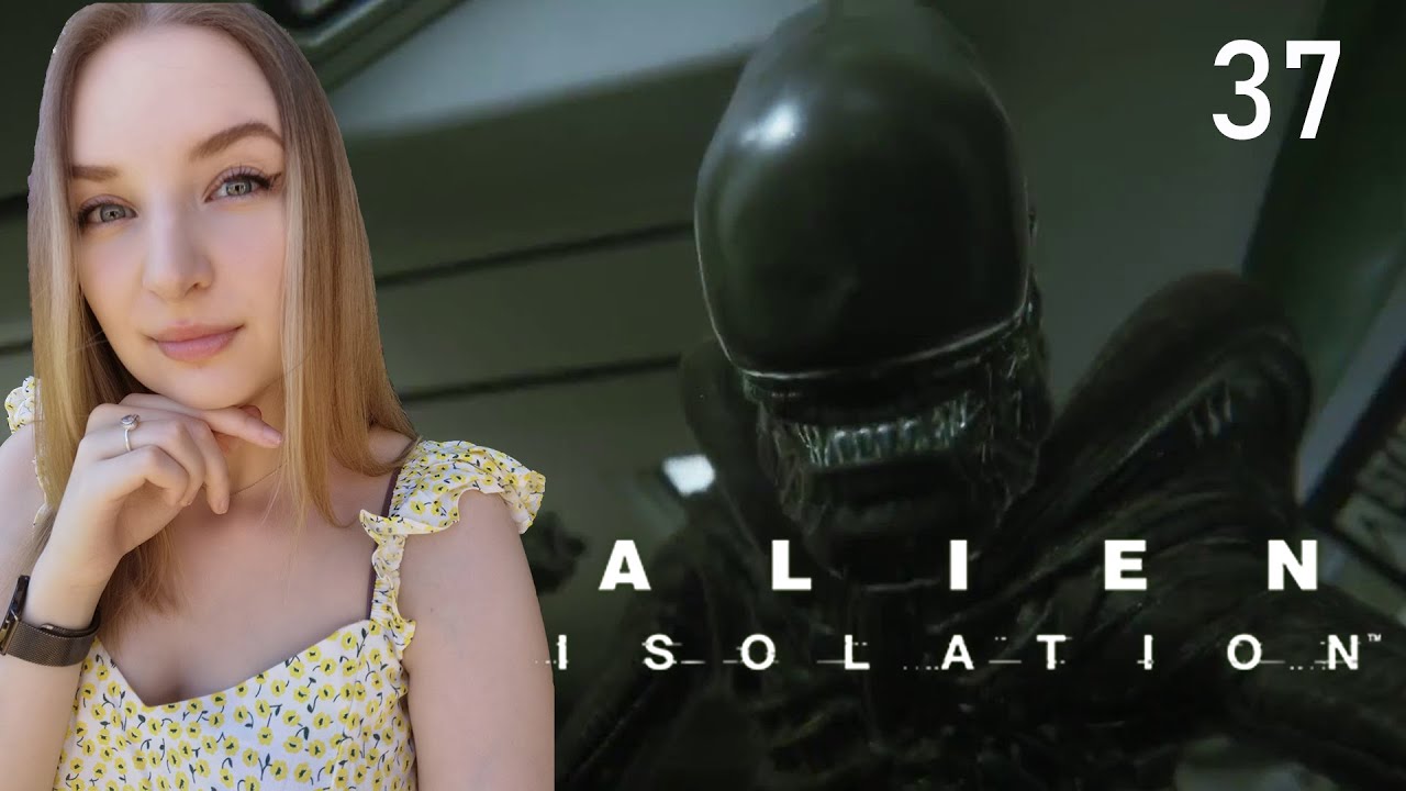 ALIEN ISOLATION #37 The Anesidora | Facecam | Livestream - YouTube