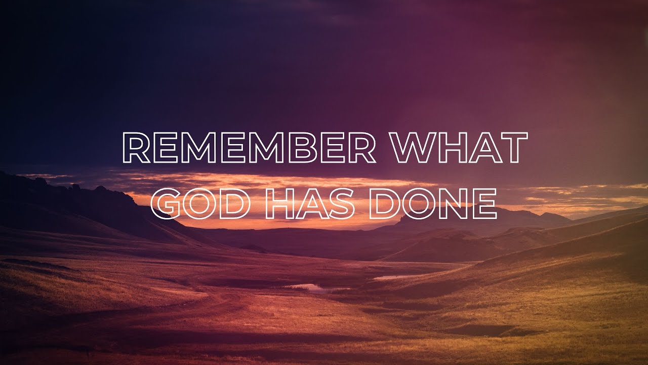 Remember What God Has Done | July 5th, 2020 Worship Service - YouTube