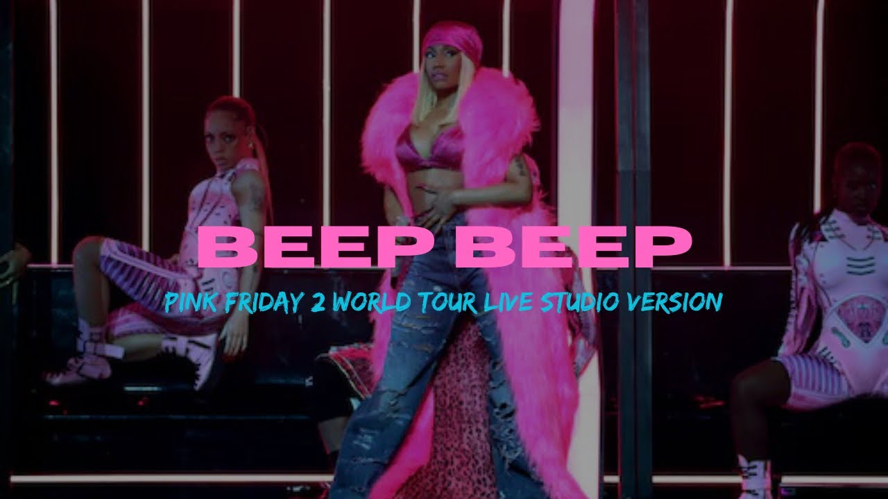 Nicki Minaj - Beep Beep (Pink Friday 2 World Tour Live Studio Version ...