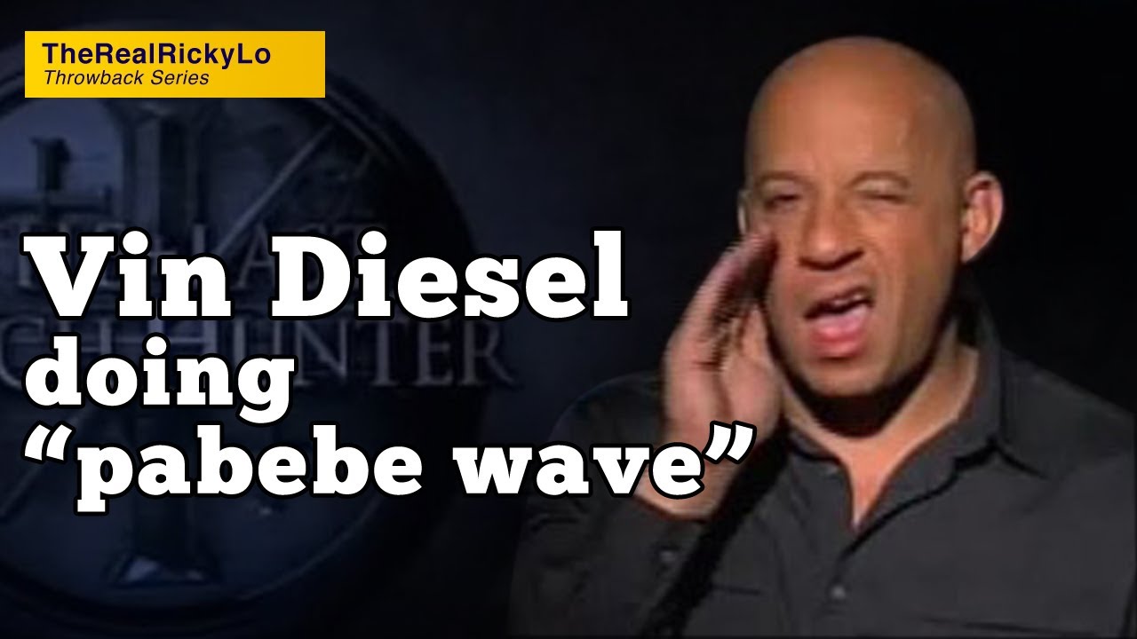 Vin Diesel doing the "pabebe wave" | TheRealRickyLo Throwback Series ...