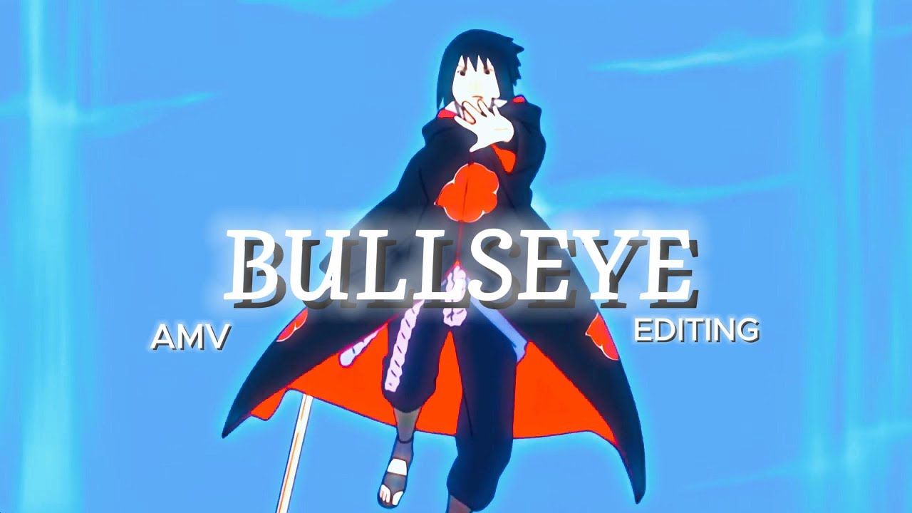 BULLSEYE 🔥- Sasuke editing|AMV|4K| *CAPCUT🎯 - YouTube