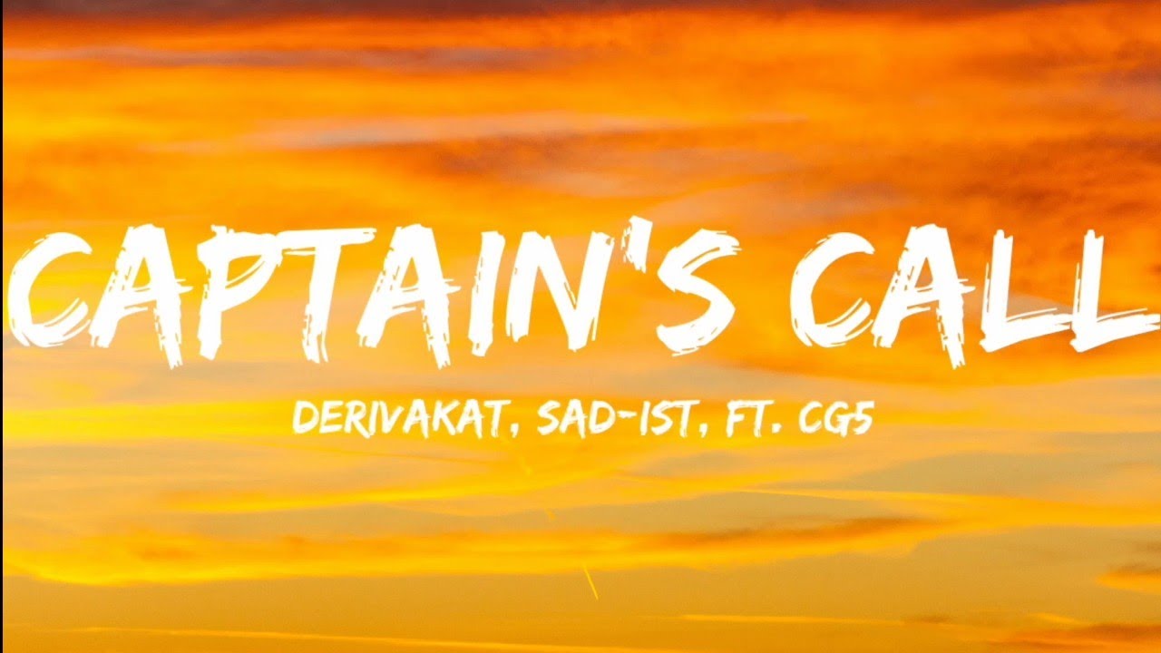 Derivakat & Sad-ist & ft. CG5- Captain's Call (Lyrics Video) - YouTube Music