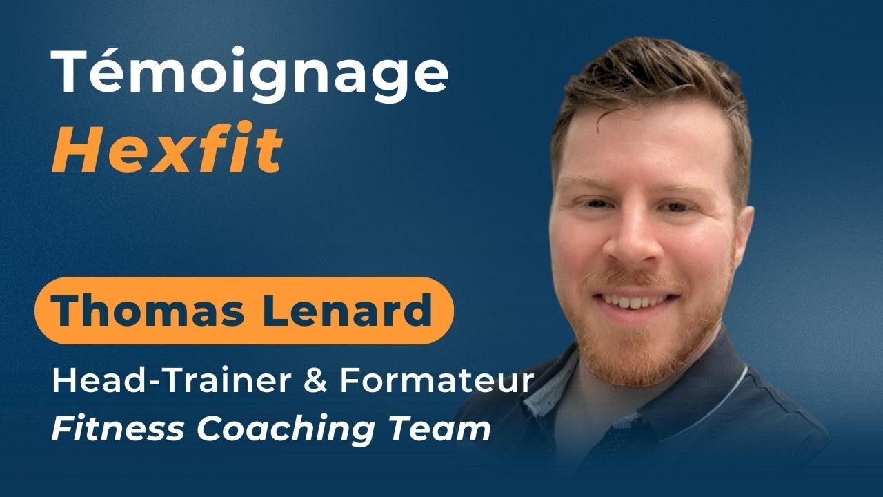 Thomas Lenard, fondateur de Fitness Coaching Team, passe Hexfit en ...