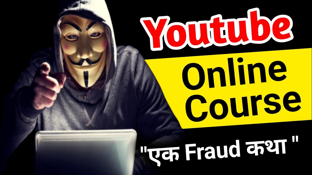 How They Fool You | YouTube Online Course Fraud | Fake YouTube Course ...