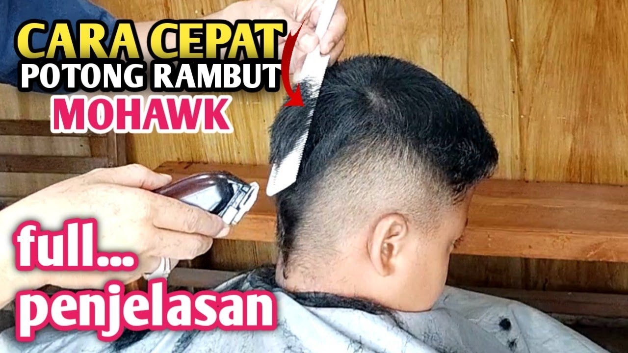 cara potong rambut yang mudah MODEL MOHAWK PENDEK - YouTube