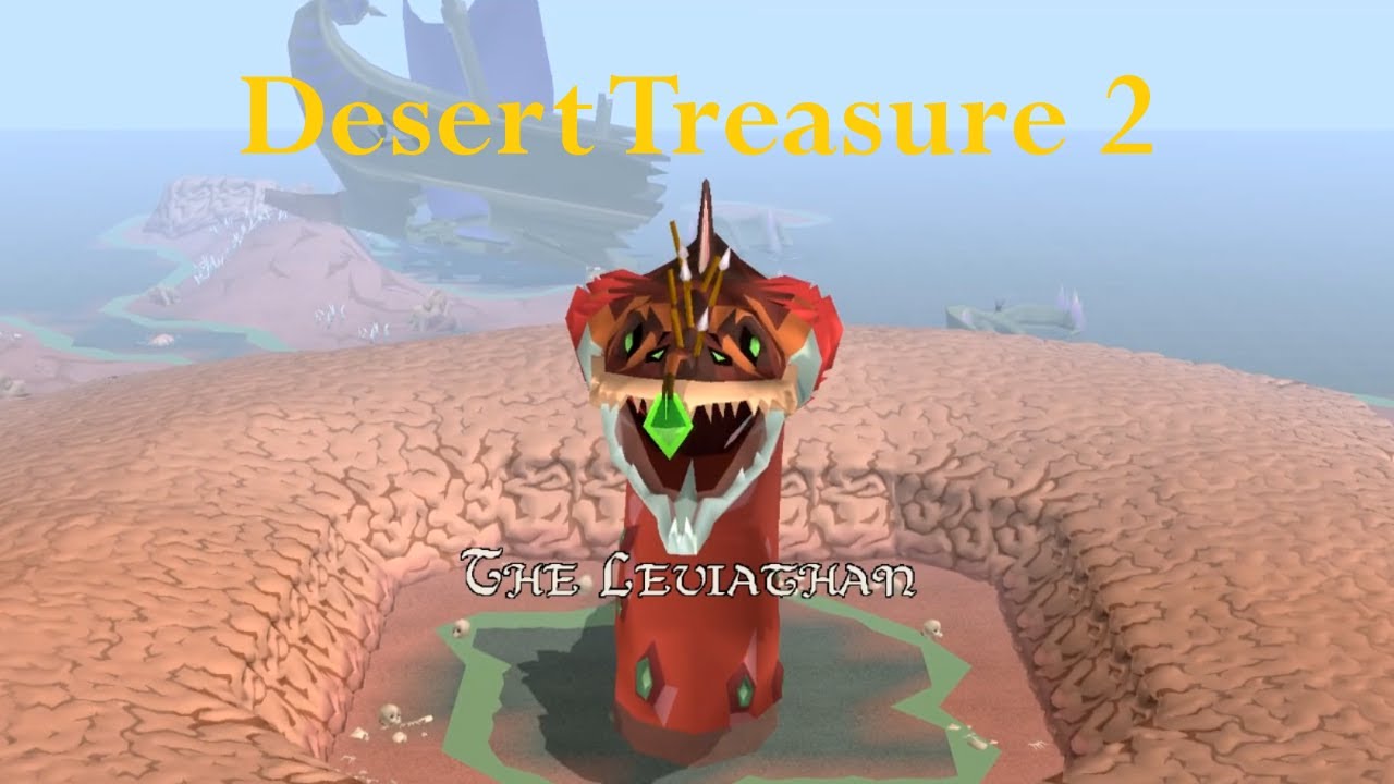 OSRS, Desert Treasure 2 - The Leviathan - YouTube