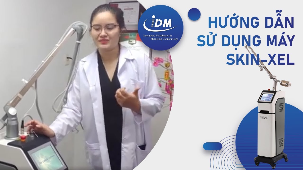 HƯỚNG DẪN SỬ DỤNG MÁY - SKIN-XEL | IDM Việt Nam - YouTube