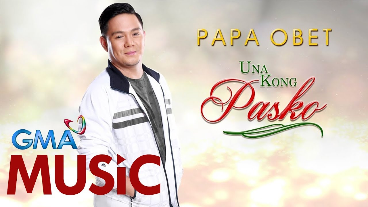 Una Kong Pasko | Papa Obet | Lyric Video Teaser - YouTube