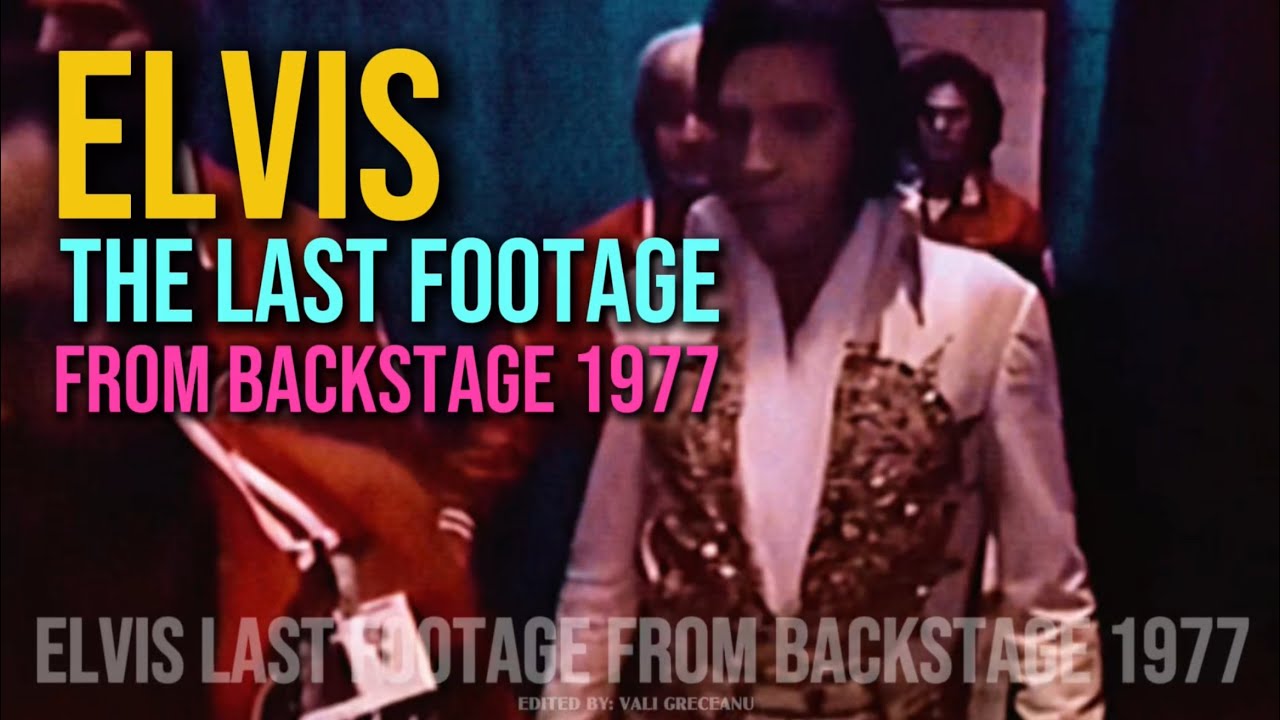 Elvis Presley last footage from Backstage 1977 | Elvis in Backstage ...