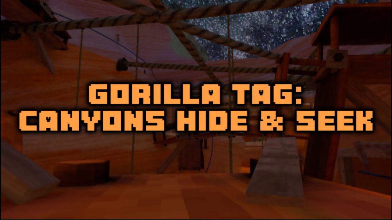 Gorilla Tag Canyons Hide And Seek Youtube