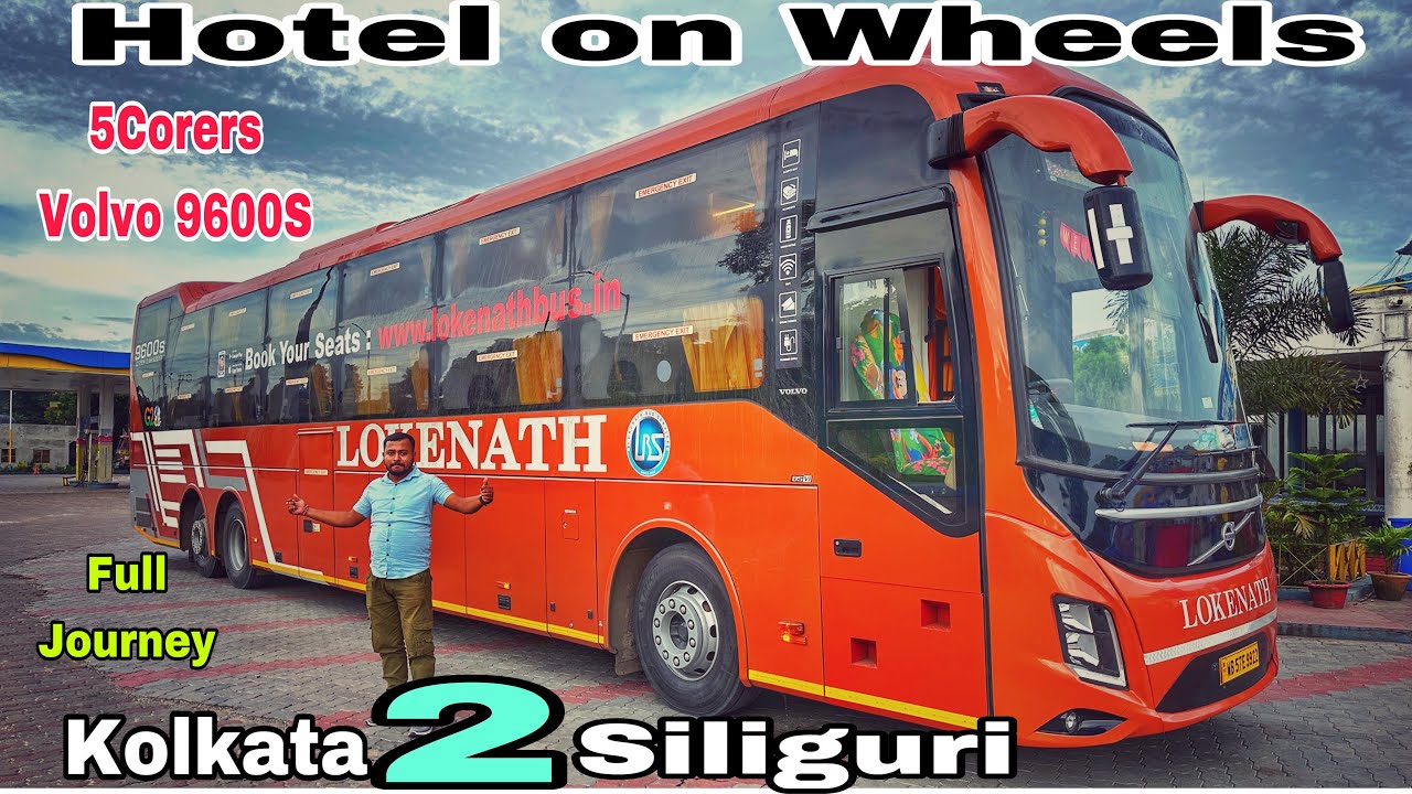 5 কোটির volvo বাসে সারা রাত journey Kolkata To Siliguri with Lokenath ...