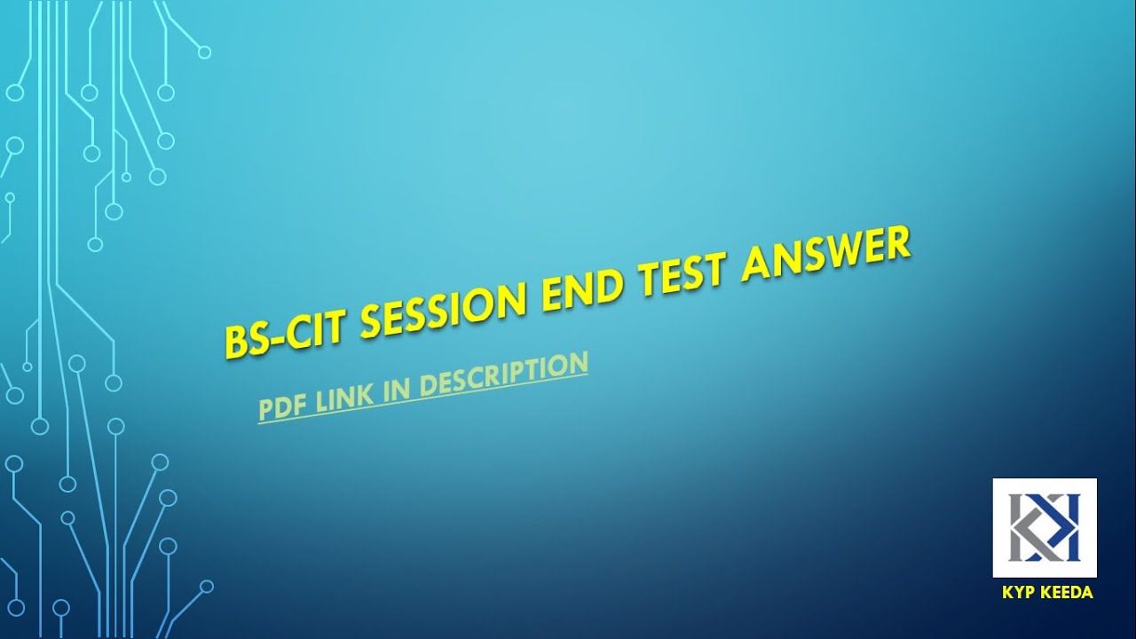 BS-CIT SESSION END TEST ANSWER - YouTube