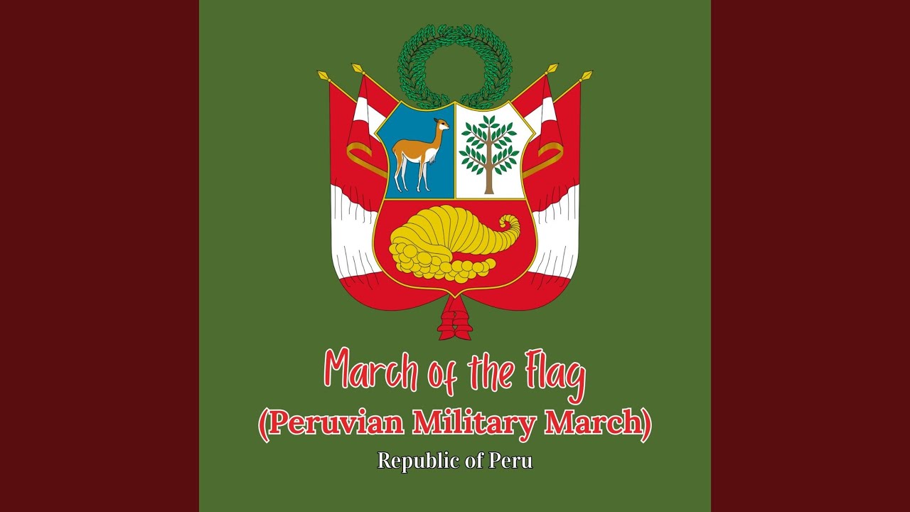 March of the Flag (Peruvian Military March) - YouTube
