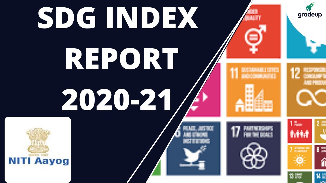 SDG India Index Report 2020-21 | Current Affairs 2021 | Gradeup - YouTube