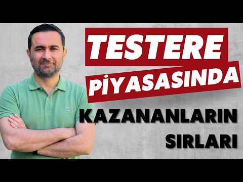 Testere Piyasasında Bile Para Kazanmanın Yolları! 💸📈
