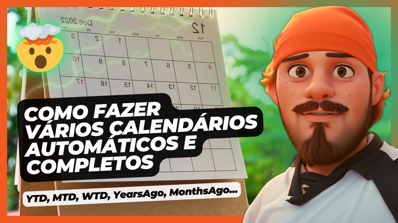 🤯 Como fazer VÁRIOS calendários automáticos e COMPLETOS, com YTD, MTD ...