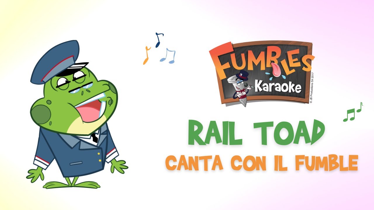 Canta con il Fumble - RAIL TOAD - YouTube