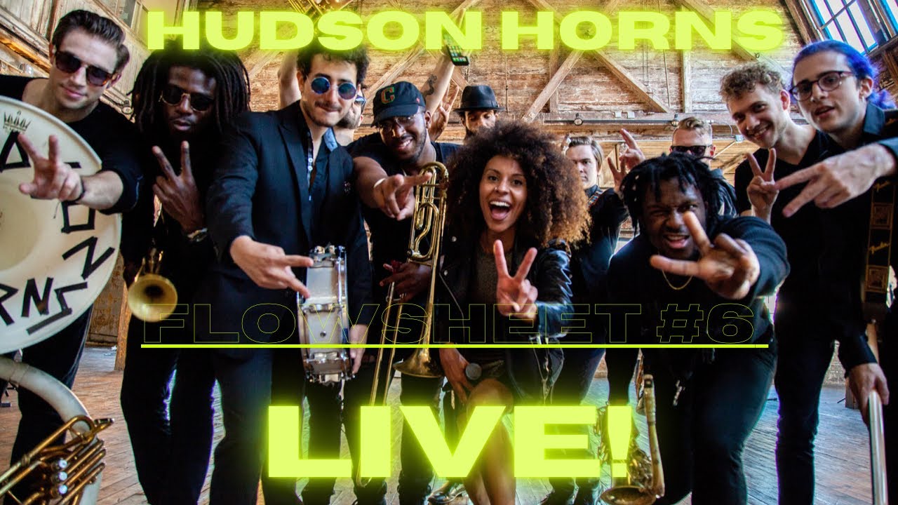 Hudson Horns Live! Flowsheet!! #6 - YouTube
