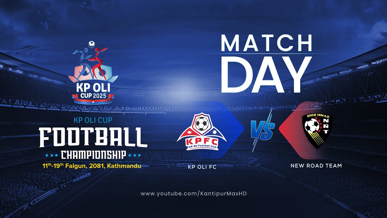 KP Oli FC vs New Road Team | KP Oli Cup Football Championship 2025 | 24 Feb | Kantipur Max HD ...
