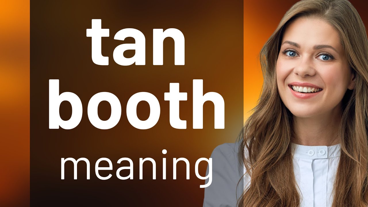 Understanding the Phrase "Tan Booth": A Guide for English Learners ...