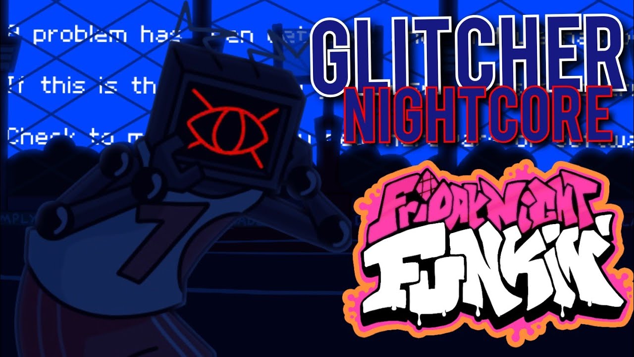 Glitcher (Nightcore) | Friday Night Funkin' Vs Hex - YouTube