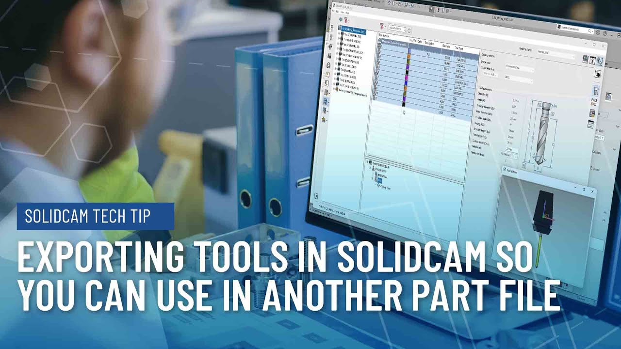 SolidCAM Tech Tip: Exporting Tools So You Can Use in Another Part File ...