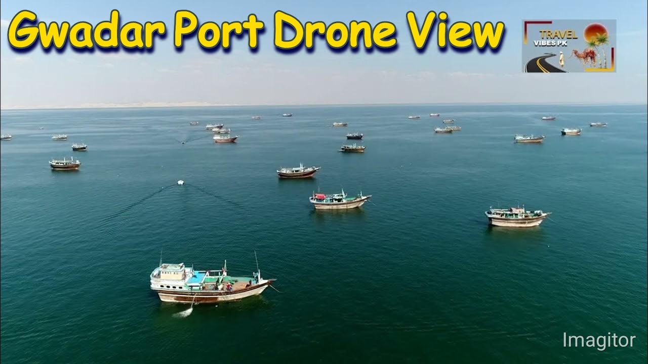 Gwadar Port Pakistan | The Majestic Balochistan |drone 4K view of ...