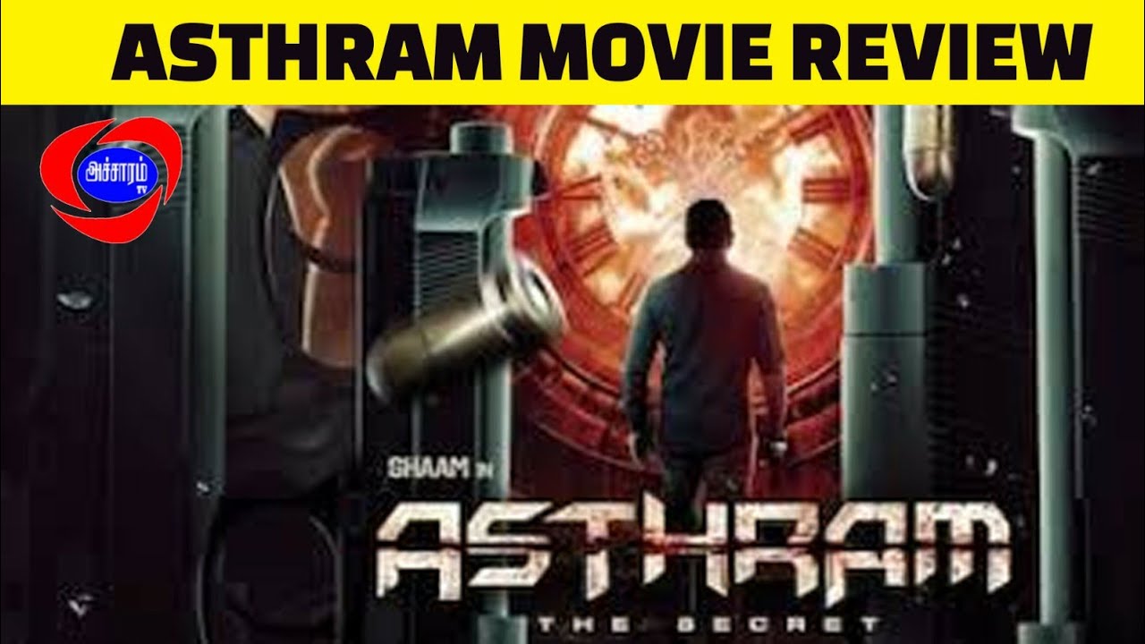Asthiram The Secret Movie Review|Sham|Director Aravind Rajagopal ...
