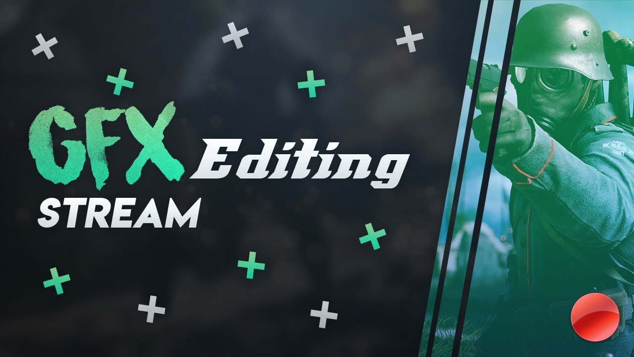 GFX/Editing Chill Stream! - YouTube