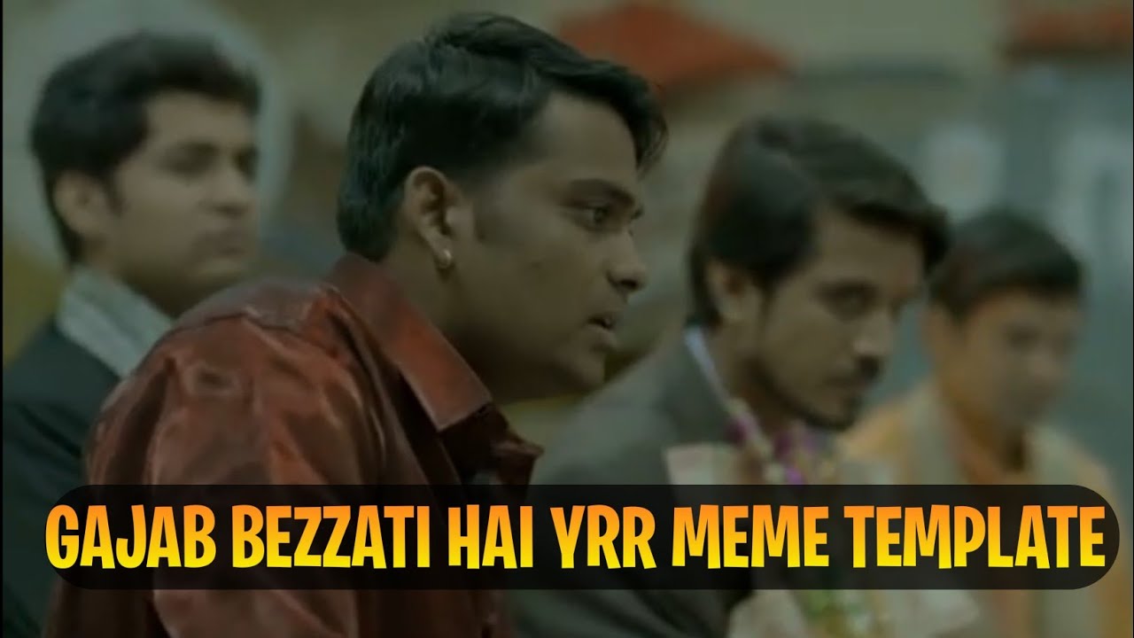 GAJAB BEZZATI HAI YRR MEME TEMPLATE 😂 | GAJAB BEZZATI HAI YRR MEME ...