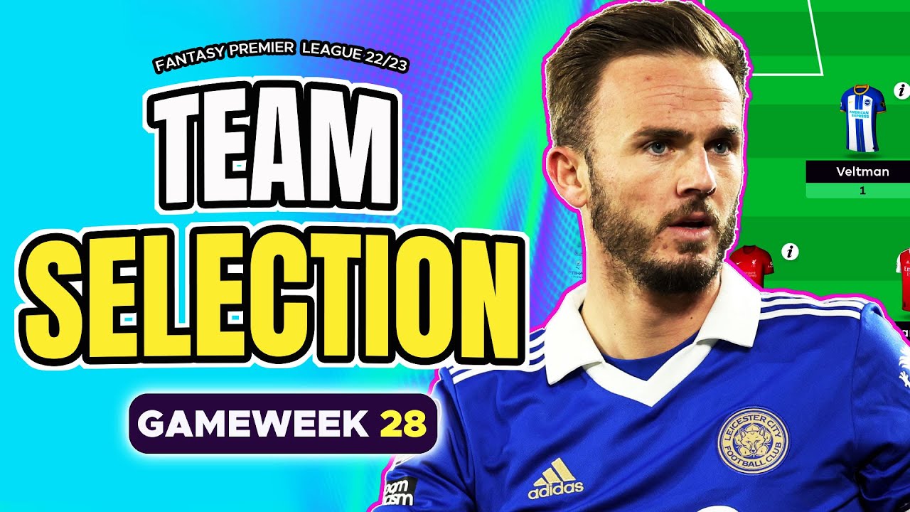 FPL GAMEWEEK 28 TEAM SELECTION | CAPTAINCY | Fantasy Premier League ...