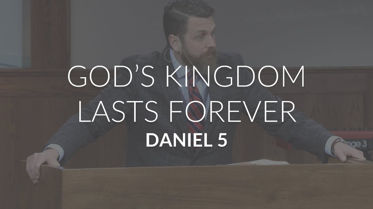 God's Kingdom Lasts Forever (Daniel 5) - YouTube