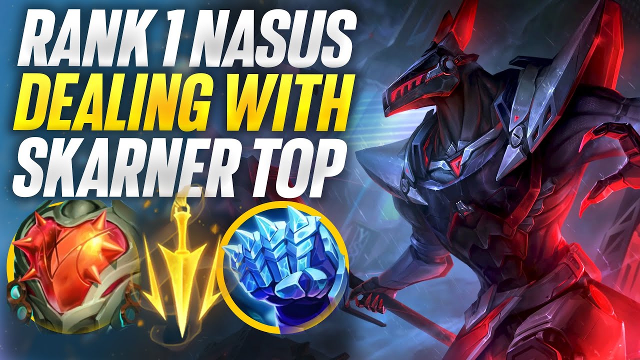 This how you deal with Skarner top! Rank 1 Nasus teaches you how to ...