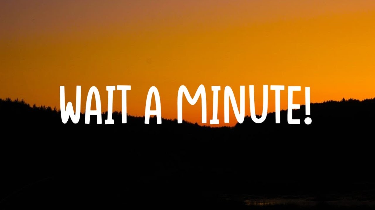 Willow Smith - Wait a Minute! (Lyrics) - YouTube