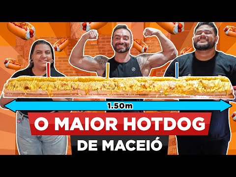 O MAIOR HOTDOG DE TODOS OS TEMPOS!! 5.5KG & 1.50m!! *MACEIÓ*