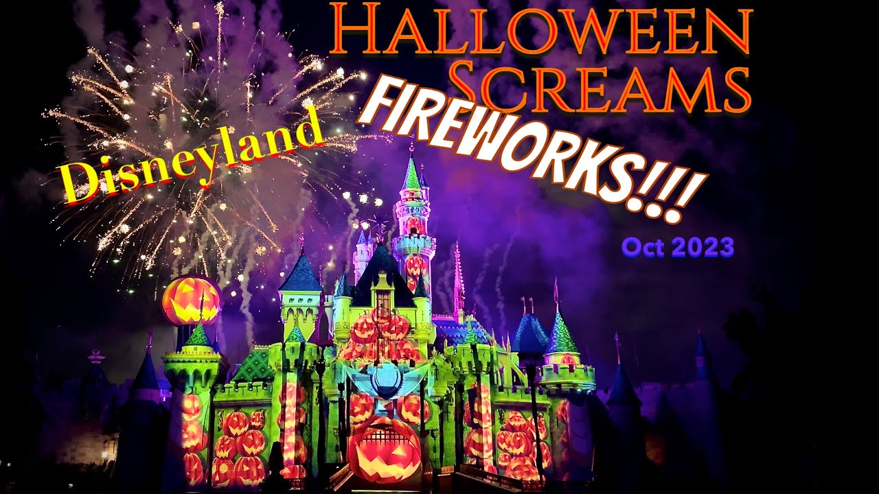 [Oct 2023] - Disneyland FIREWORKS!!! Halloween Screams HD -- Disneyland ...