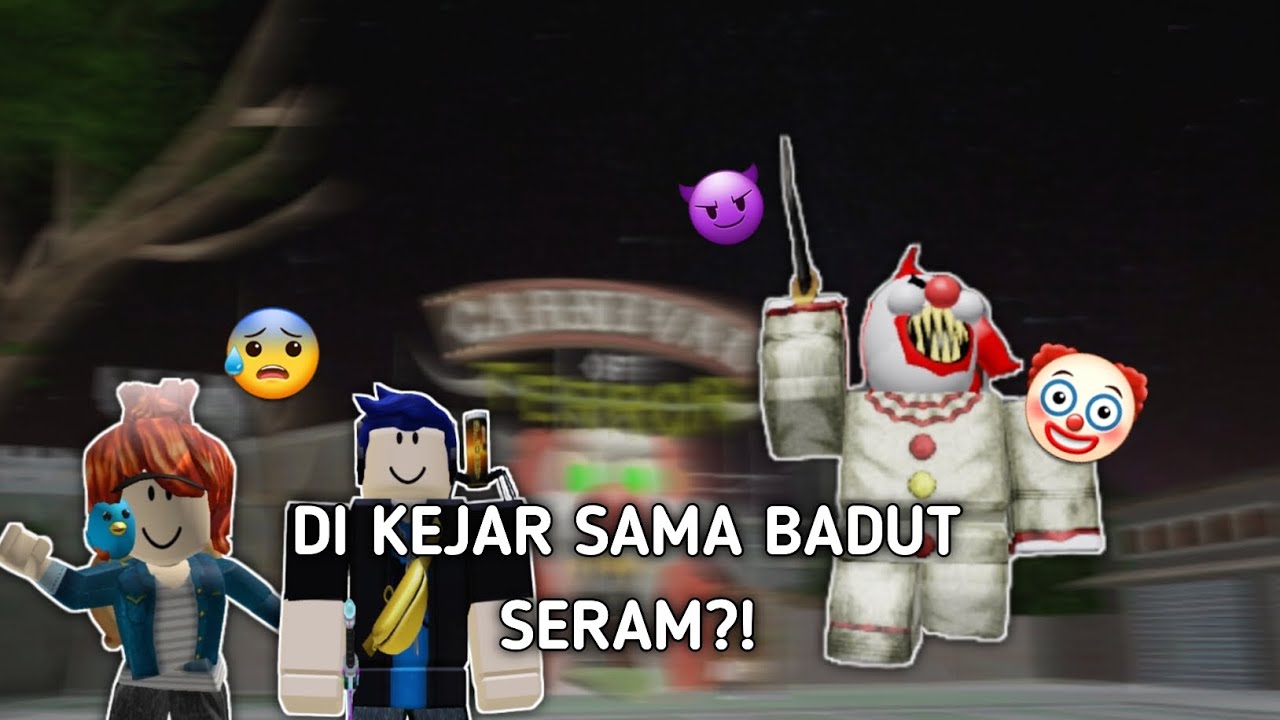 KITA BERDUA DI KEJAR SAMA BADUT SERAM?!😰😱 - YouTube