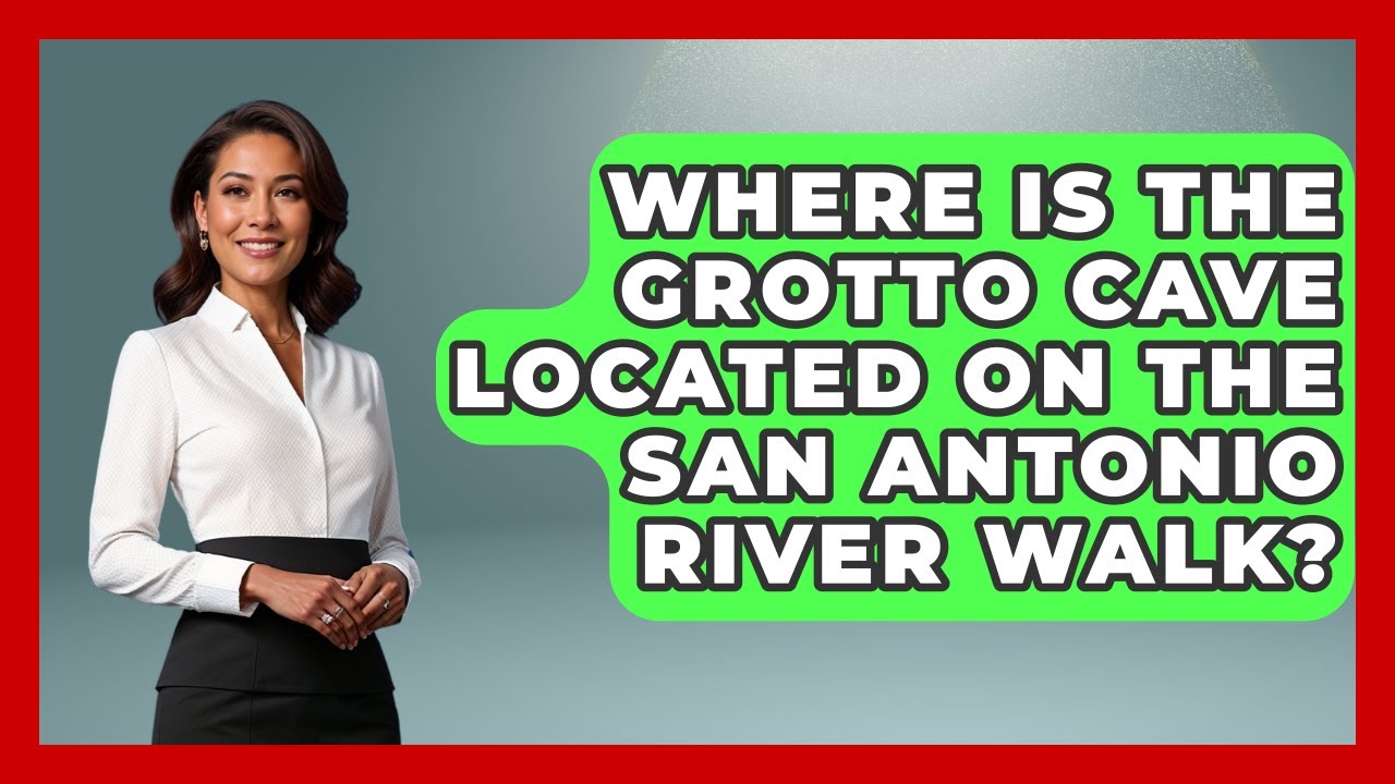 Where Is The Grotto Cave Located on the San Antonio River Walk ...